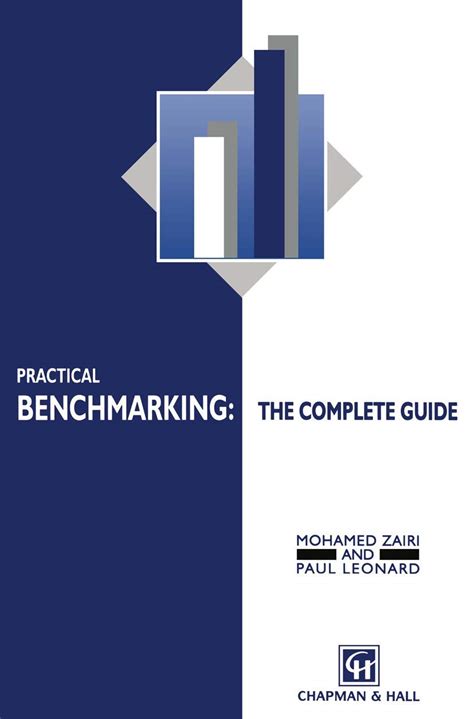 Practical Benchmarking The Complete Guide A Complete Guide