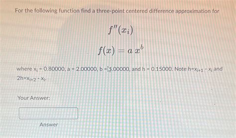 Solved For The Following Function Find A Three Point Chegg