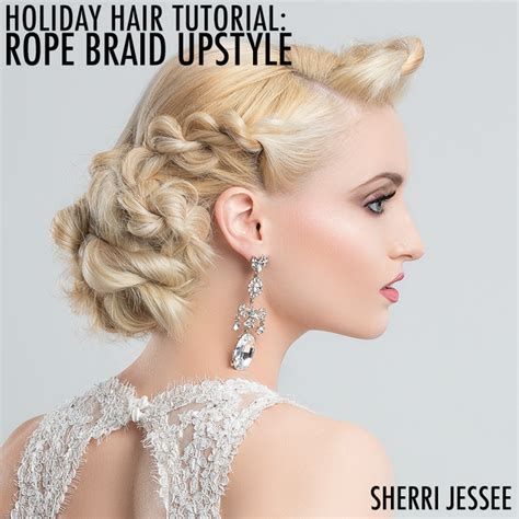 Holiday Hair Tutorial Rope Braid Upstyle Sherri Jessee Bangstyle House Of Hair Inspiration