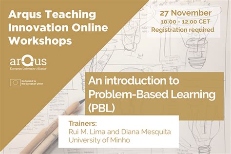 Teaching Innovation Workshop An Introduction To Problem Based Learning Pbl Arqus