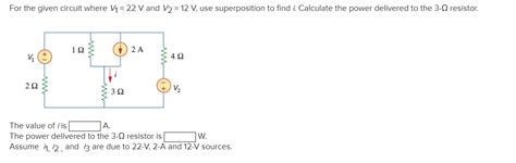Solved For The Given Circuit Where V1 22 V And V2 12 V