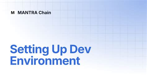 Setting Up Dev Environment Mantra Chain