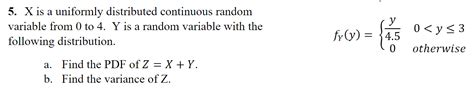 Solved 5 X Is A Uniformly Distributed Continuous Random