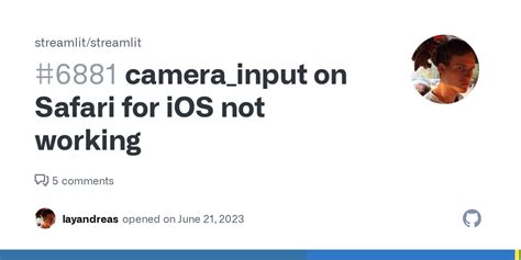Camerainput On Safari For Ios Not Working · Issue 6881 · Streamlit