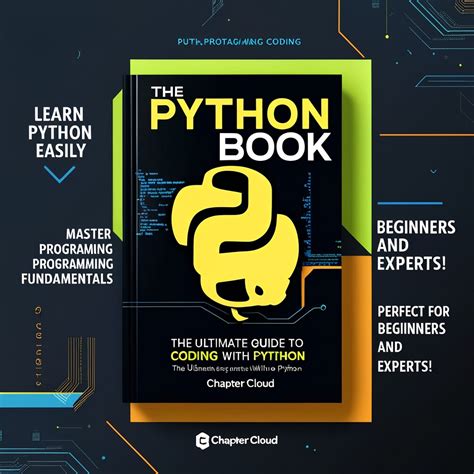 The Python Book The Ultimate Guide To Coding With Python