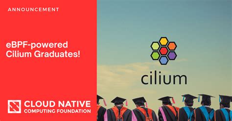 Cloud Native Computing Foundation Announces Cilium Graduation Cncf