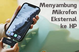 Cara Menyambungkan Wireless Microphone Ke HP Android Dan IPhone Tips Smartphone Laptop Dan