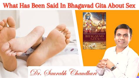What Has Been Said In Bhagavad Gita About Sex Dr Saurabh Chaudhuri Youtube