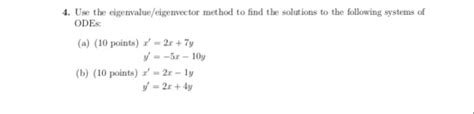 Solved Use The Eigenvalueeigenvector Method To Find The