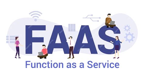 Premium Vector Faas Function As A Service Concept With Big Word Or Text And Team People With