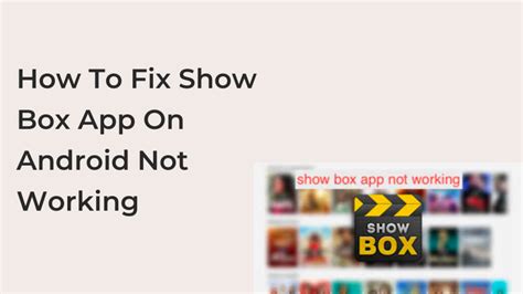 How To Fix Show Box App On Android Not Working Techfixhub