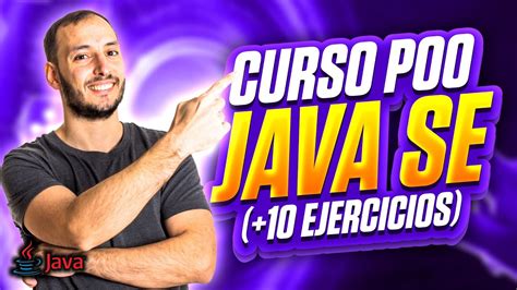 Curso Poo Programacion Orientada A Objetos Java Se 2025 Teoría Y Ejercicios Youtube