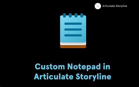 How To Create A Custom Notepad In Articulate Storyline A Step By Step