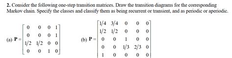 2 consider the following one step transition