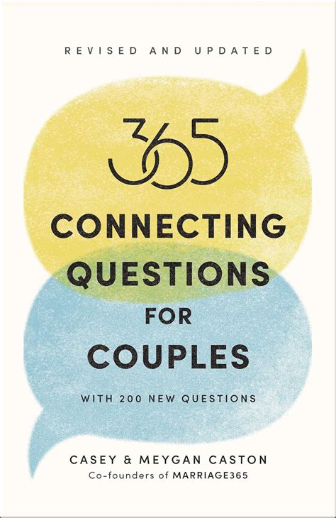 365 Connecting Questions For Couples Revised And Updated With 200 New Questions Caston