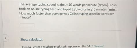 Solved The Average Typing Speed Is About 40 Words Per Minute Wpm