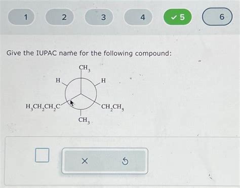 Solved Give The IUPAC Name For The Following Chegg Com