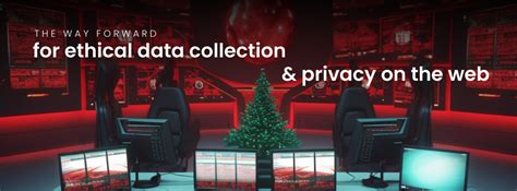 The Way Forward For Ethical Data Collection And Privacy On The Web By Santa Browser Medium