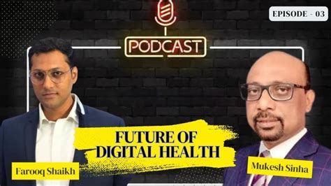 Mukesh Sinha On Linkedin Episode 03 I The Future Of Digital Health