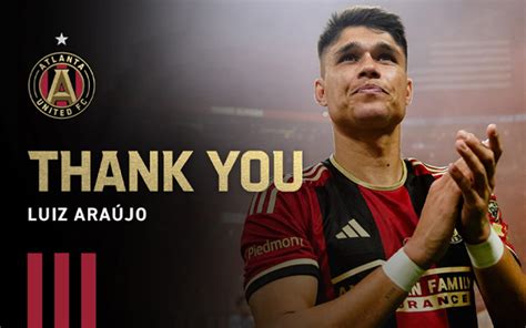 Atlanta Se Despede Oficialmente De Luiz Araújo Novo Atacante Do