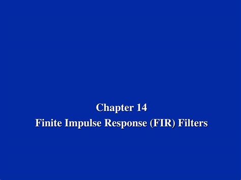 Ppt Chapter 14 Finite Impulse Response Fir Filters Powerpoint