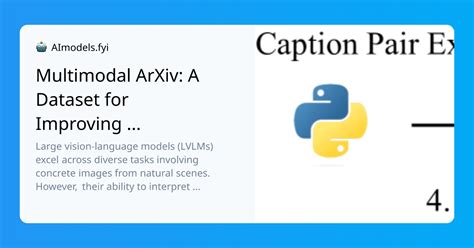 multimodal arxiv a dataset for improving scientific comprehension of