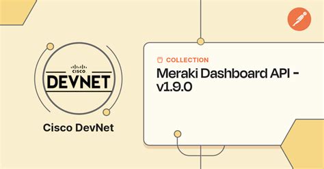 meraki dashboard api v1 9 0 documentation postman api network