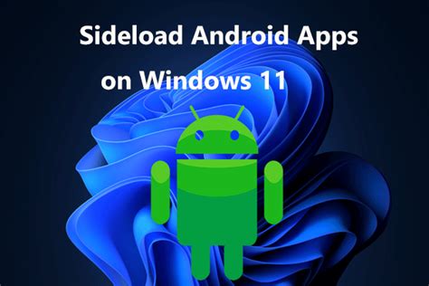 Guide How To Sideload Android Apps On Windows 11 Via APK File