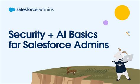 Security Ai Basics For Salesforce Admins Salesforce Admins