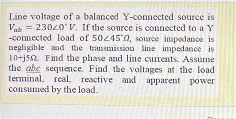 Solved Line Voltage Of A Balanced Y Connected Source Is Vab Chegg