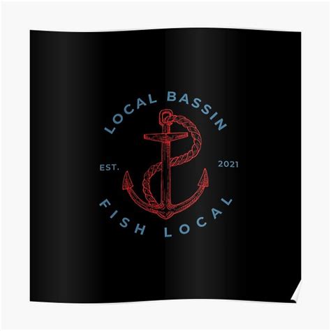 Local Bassin Fish Local Poster For Sale By Localbassin Redbubble