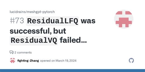 ResidualLFQ Was Successful But ResidualVQ Failed Severely Issue