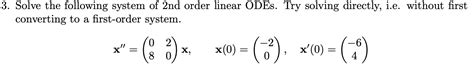 solved 3 solve the following system of 2nd order linear