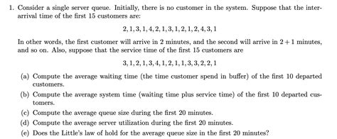 Solved 1 Consider A Single Server Queue Initially There