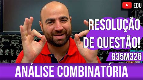 Analise CombinatÓria RÁpido E FÁcil Questão 835m326 Da Nossa