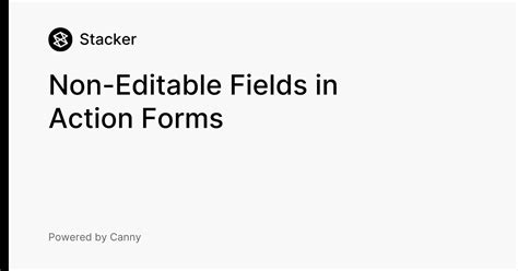 Non Editable Fields In Action Forms Voters Stacker