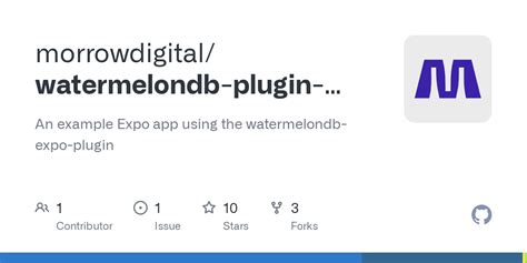 Github Morrowdigitalwatermelondb Plugin Example An Example Expo App Using The Watermelondb