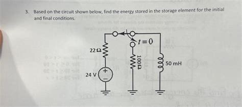 Solved Based On The Circuit Shown Below Find The Energy Chegg
