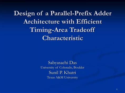 Ppt Design Of A Parallel Prefix Adder Architecture With Efficient Timing Area Tradeoff