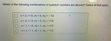 Solved Which Of The Following Combinations Of Quantum Chegg