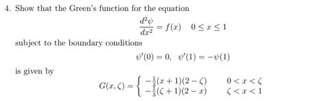 Solved Show That The Green S Function For The Equation Chegg Com