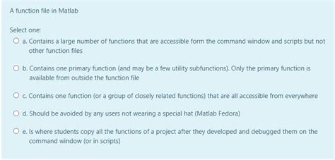 Solved A Function File In Matlab Select One O A Contains A Chegg