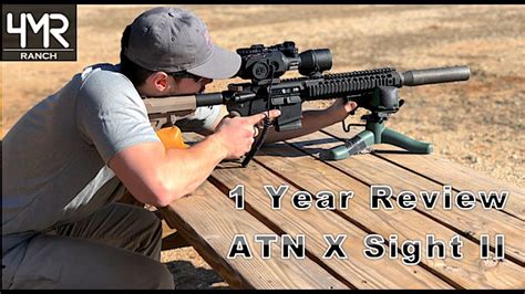 Atn X Sight Ii Hd 3 14x One Year Review And Updates Youtube