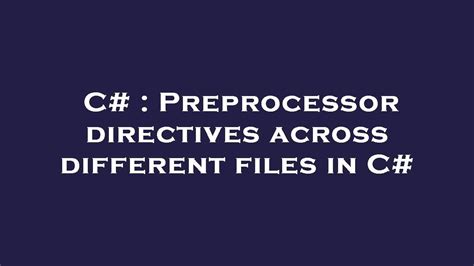 C Preprocessor Directives Across Different Files In C Youtube