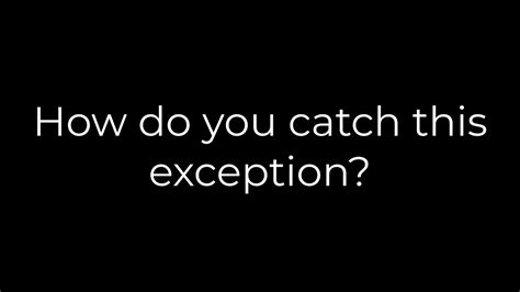 python how do you catch this exception 5solution youtube