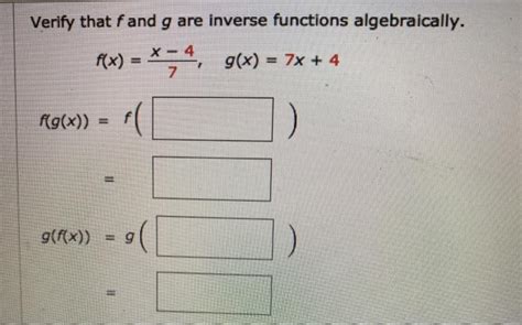 Solved Verify That F And G Are Inverse Functions Chegg Com