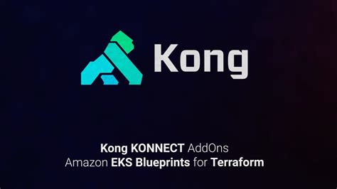 kong konnect addons kong gateway and kong ingress controller eks blueprint for terraform