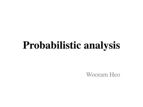 Ppt Probabilistic Analysis Powerpoint Presentation Free Download