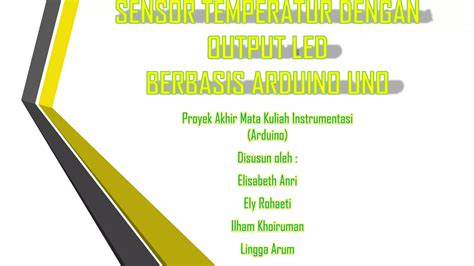 Sensor Temperatur Dengan Output Led Berbasis Arduino Uno Ppt