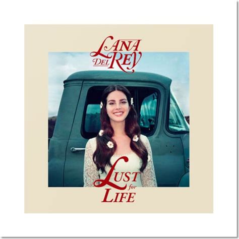 Lana Del Rey Lust For Life Lana Del Rey Posters And Art Prints Sold
